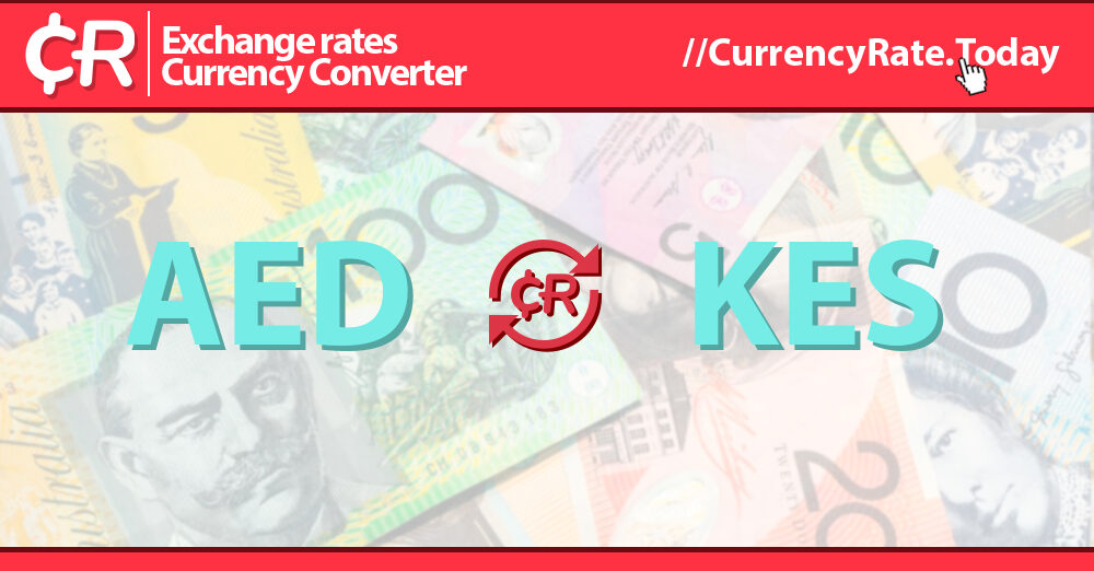 500 Dirhams AED To Kenyan Shillings KES Currency Converter 500 Dirhams AED To Kenyan Shillings KES Currency Converter