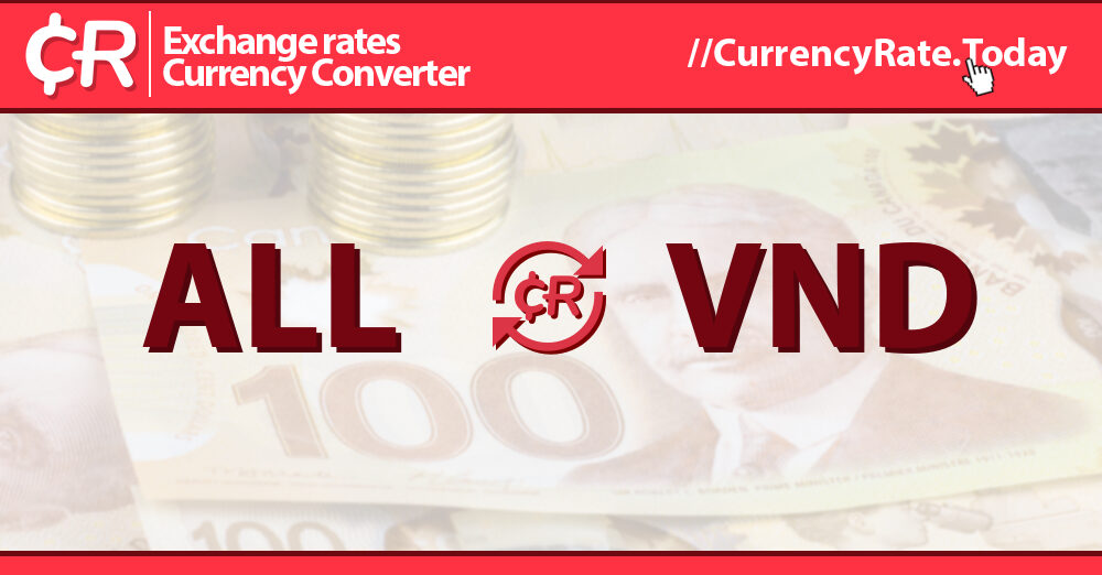 31800 Leks (ALL) to Dongs (VND) - Currency Converter