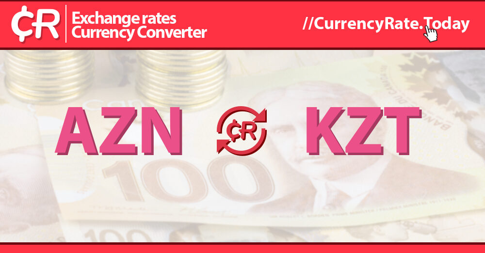 100 Azerbaijani Manats AZN To Tenge KZT Currency Converter 100 Azerbaijani Manats AZN To Tenge KZT Currency Converter