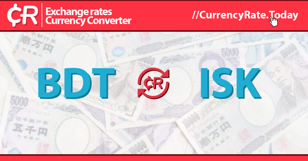 50 Taka (BDT) to Iceland Kronas (ISK) - Currency Converter
