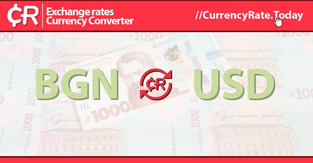 Live Bulgarian Lev To US Dollars Exchange Rate 1 BGN USD Today