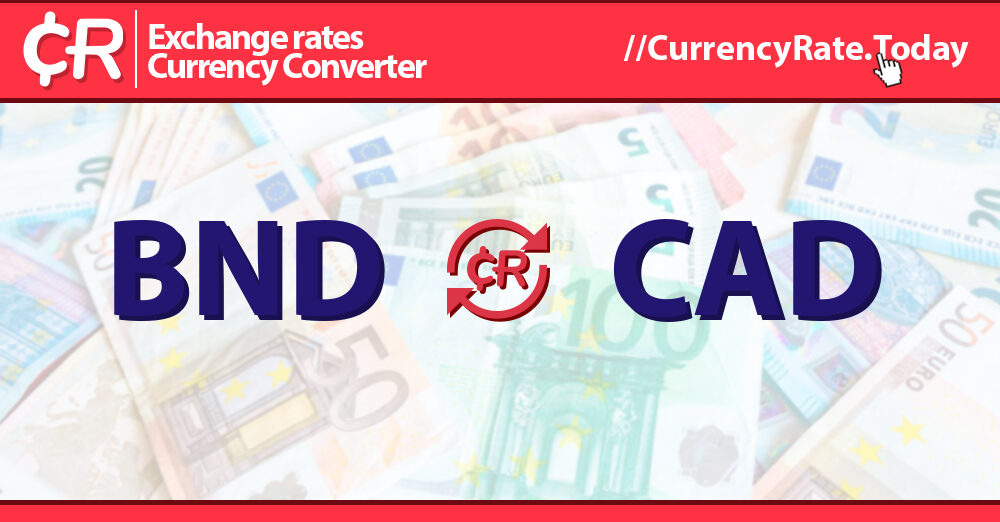 100 Brunei Dollars BND To Canadian Dollars CAD Currency Converter