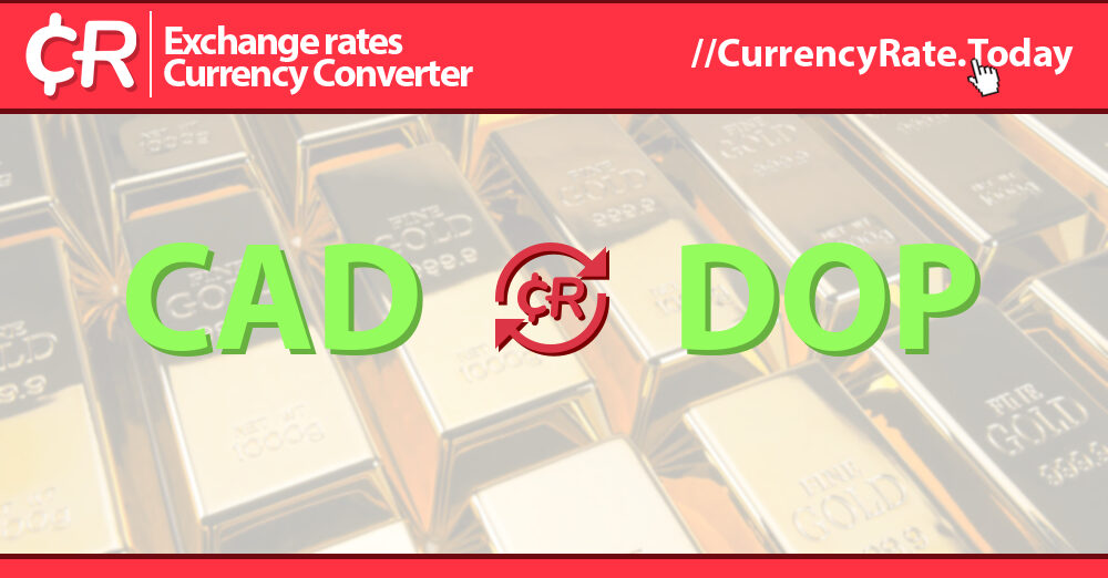 Dollar Canadien En Peso Dominicain 1 CAD DOP Taux De Change dollar-canadien-en-peso-dominicain-1-cad-dop-taux-de-change