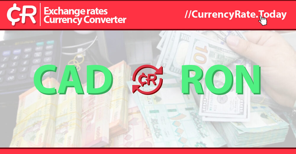 Live Canadian Dollar To Romanian Lei Exchange Rate 1 CAD RON Today Live Canadian Dollar To Romanian Lei Exchange Rate 1 CAD RON Today