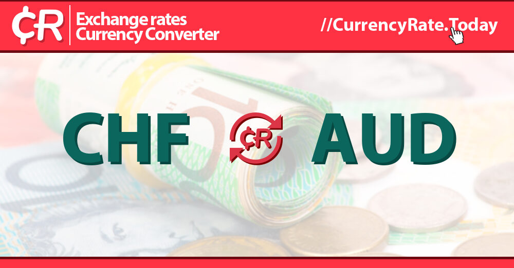 150 Swiss Francs CHF To Australian Dollars AUD Currency Converter 150 Swiss Francs CHF To Australian Dollars AUD Currency Converter