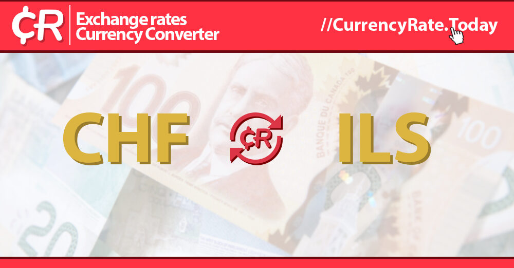 368 Swiss Francs CHF To Shekels ILS Currency Converter 368 Swiss Francs CHF To Shekels ILS Currency Converter