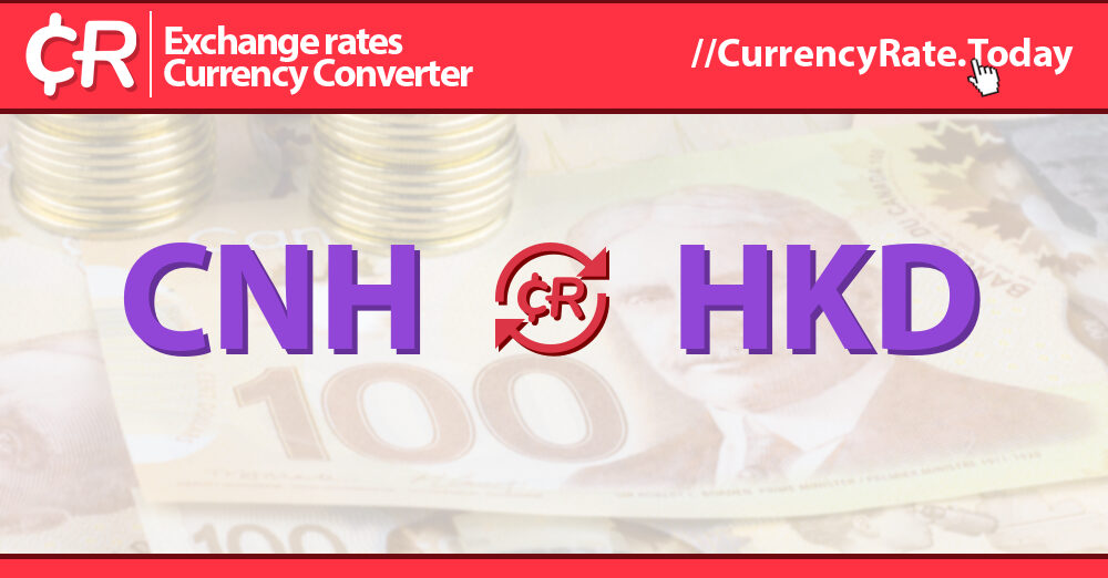 Live Yuan to Hong Kong Dollar Exchange Rate - 元 1 CNH/HKD Today