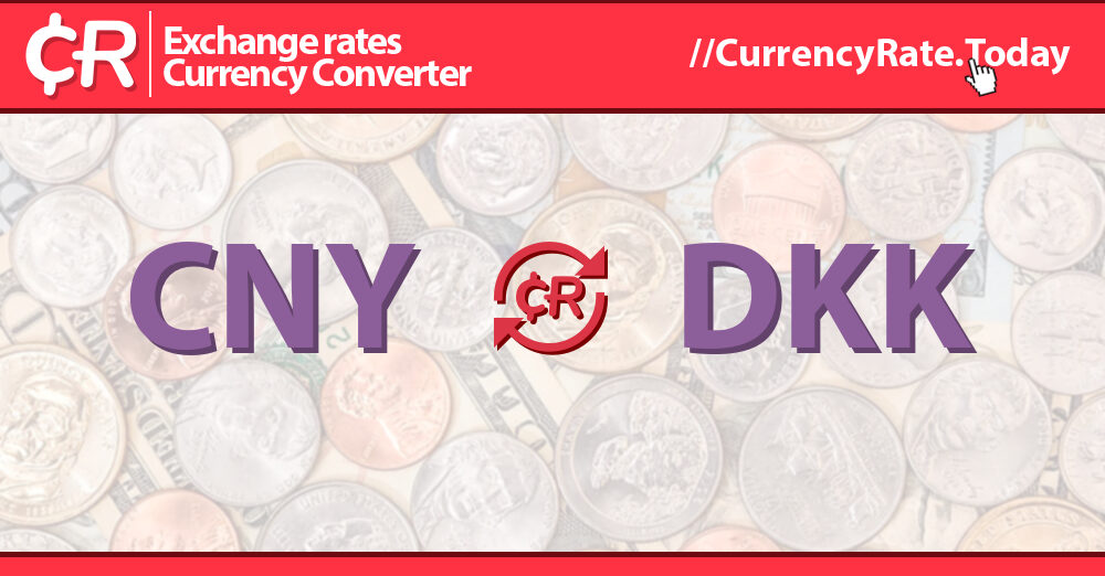 5790 Renminbi CNY To Danish Kroner DKK Currency Converter 5790 Renminbi CNY To Danish Kroner DKK Currency Converter