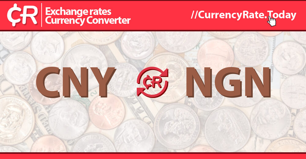 Live Renminbi To Naira Exchange Rate 1 CNY NGN Today Live Renminbi To Naira Exchange Rate 1 CNY NGN Today