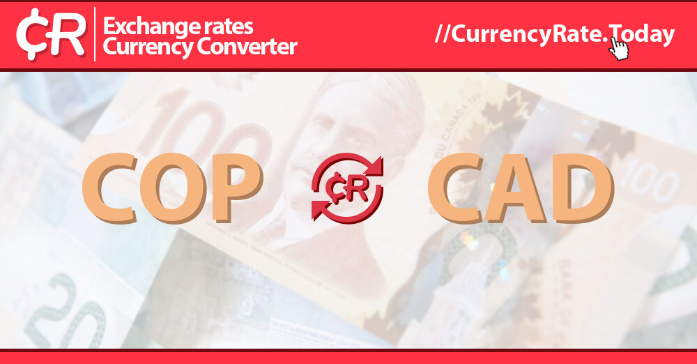 Live Colombian Peso To Canadian Dollars Exchange Rate 1 COP CAD Today
