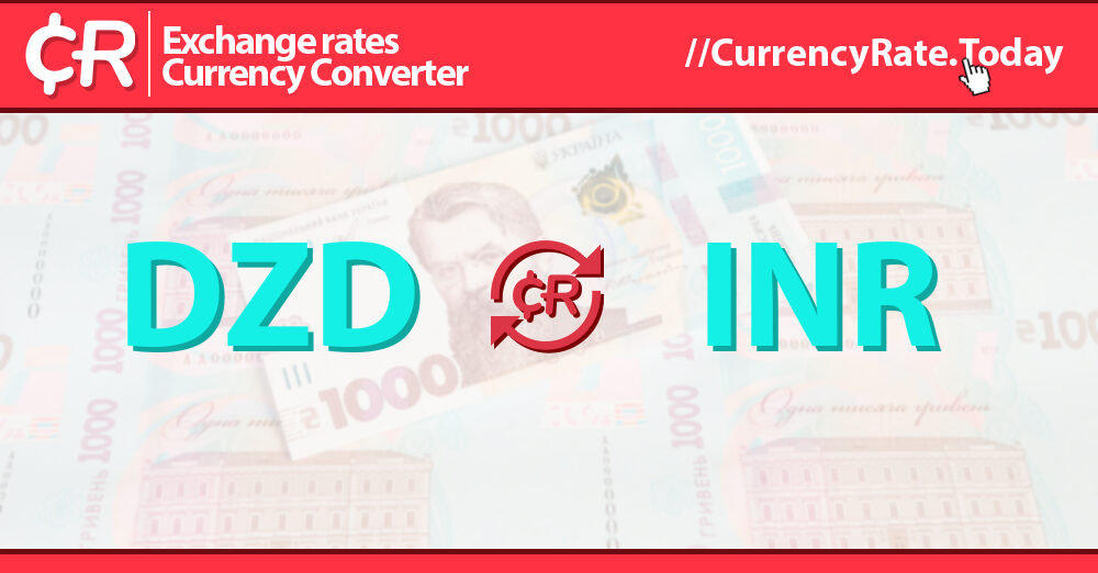 Live Algerian Dinar to Indian Rupees Exchange Rate - د.ج 1 DZD/INR Today