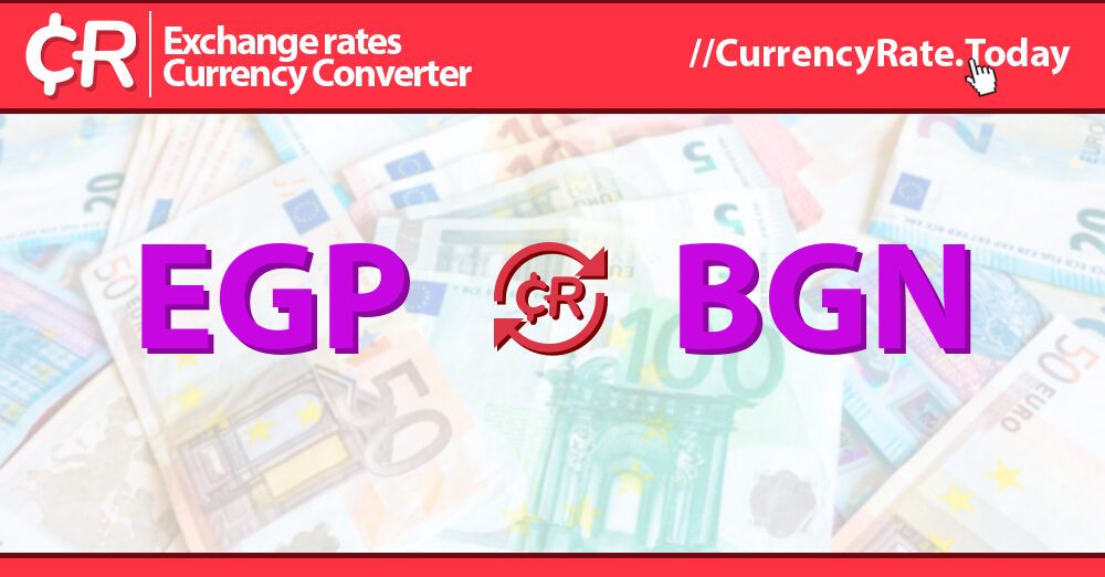 283 Egyptian Pounds EGP To Bulgarian Leva BGN Currency Converter
