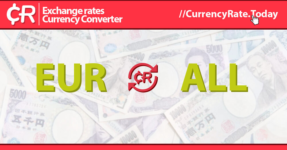 Euro A Lek Albanese 1 EUR ALL Tasso Di Cambio Euro A Lek Albanese 1 EUR ALL Tasso Di Cambio