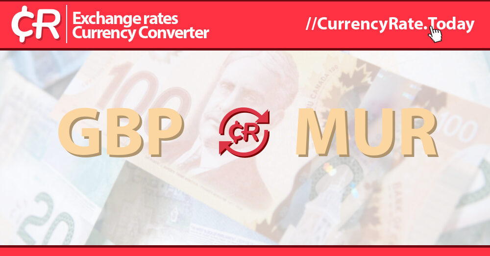 Live Pound Sterling To Mauritian Rupees Exchange Rate 1 GBP MUR Today