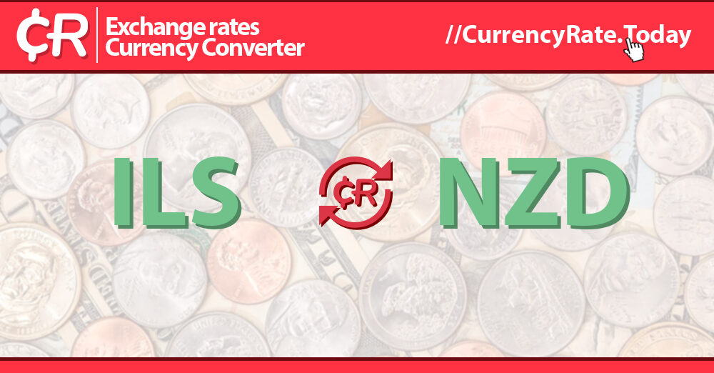 20 Shekels ILS To New Zealand Dollars NZD Currency Converter