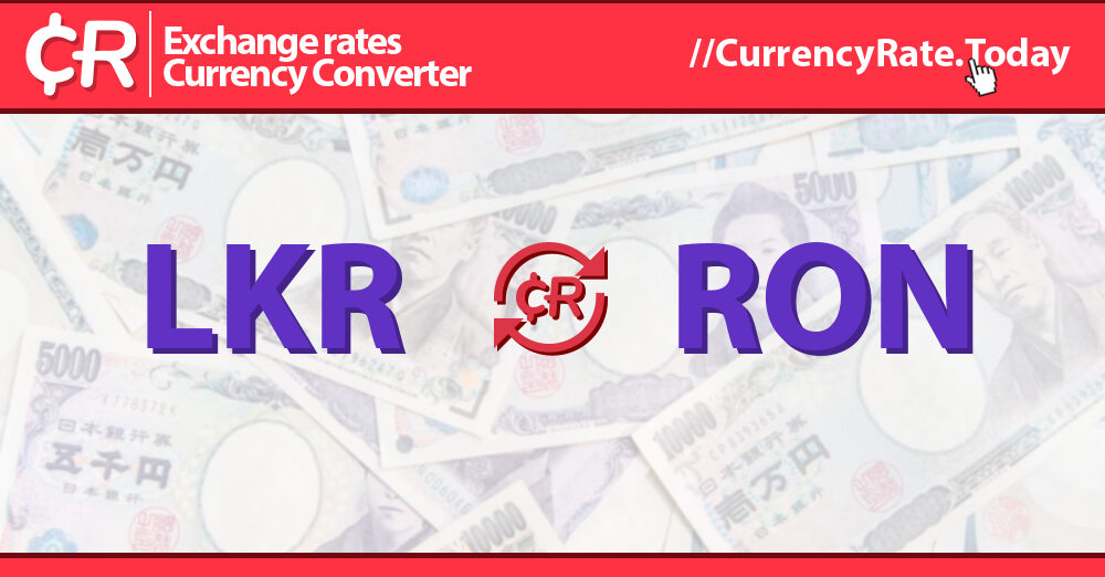 Live Sri Lankan Rupee To Romanian Lei Exchange Rate Rs 1 LKR RON Today