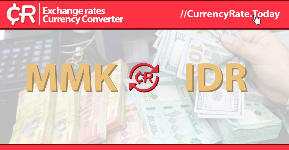 Kurs Kyat Myanmar ke Rupiah Indonesia - Hari Ini Ks 1 MMK/IDR