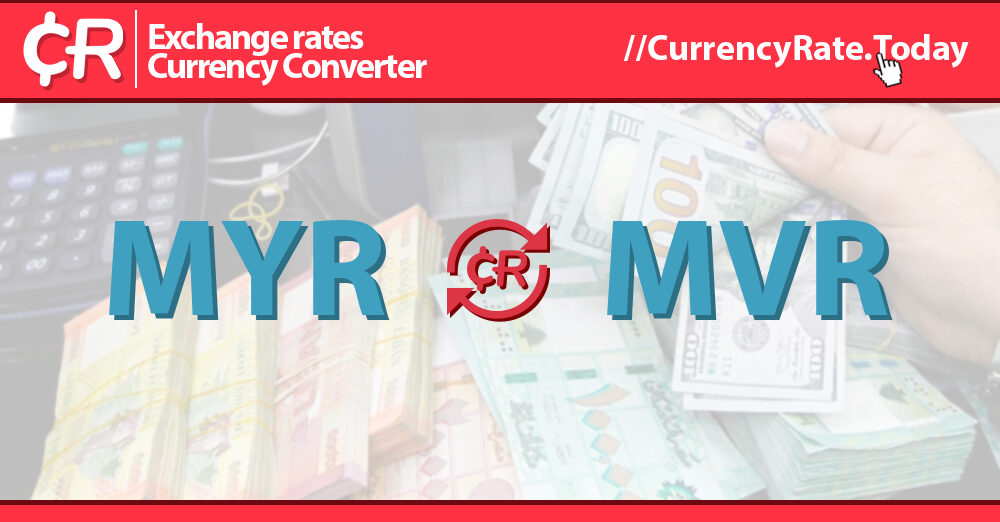 Live Ringgit to Rufiyaa Exchange Rate - RM 1 MYR/MVR Today