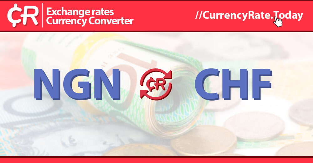 280000 Nigerianischen Naira (NGN) in Schweizer Franken (CHF) umrechnen