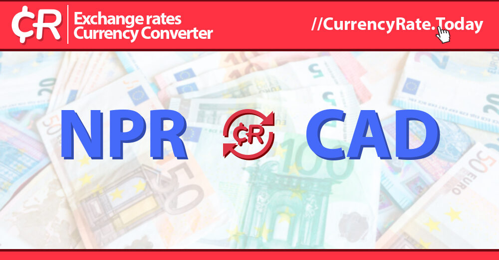 3000 Nepalese Rupees NPR to Canadian Dollars CAD Currency Converter
