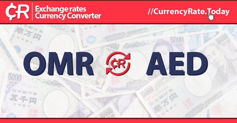 88700 Omani Rials OMR To Dirhams AED Currency Converter