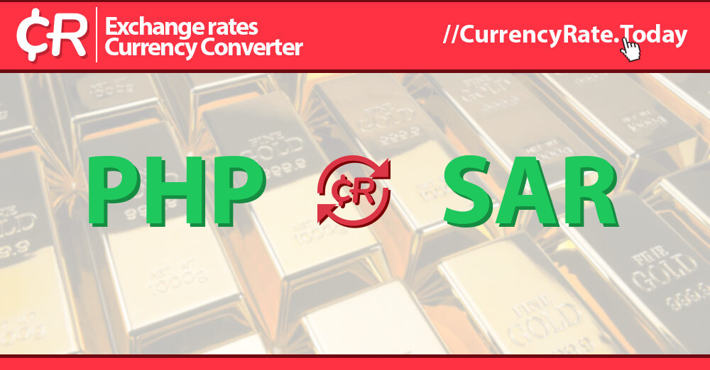 Live Philippine Peso to Riyal Exchange Rate - ₱ 1 PHP/SAR Today