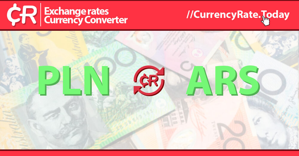 99700 Zloty PLN To Argentine Pesos ARS Currency Converter 99700 Zloty PLN To Argentine Pesos ARS Currency Converter