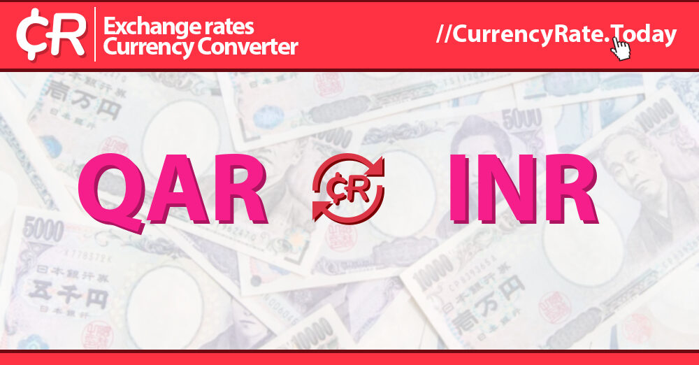 4000 Riyals QAR To Indian Rupees INR Currency Converter 4000 Riyals QAR To Indian Rupees INR Currency Converter