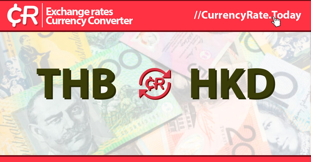 6900 Thai Baht THB To Hong Kong Dollars HKD Currency Converter