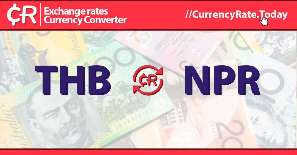 Live Thai Baht To Nepalese Rupees Exchange Rate 1 THB NPR Today Live Thai Baht To Nepalese Rupees Exchange Rate 1 THB NPR Today