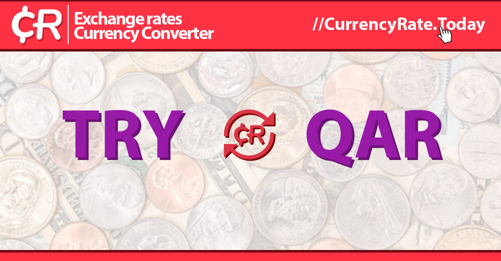 378 Turkish Liras (TRY) to Riyals (QAR) - Currency Converter