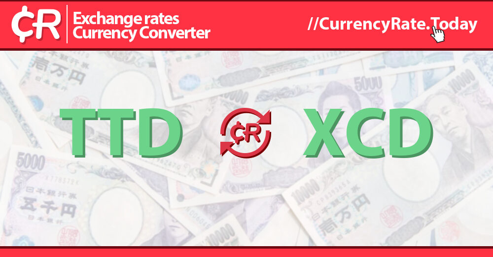 Live Trinidad Tobago Dollar to Eastern Caribbean Dollars Exchange Rate ...