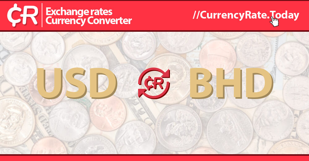 350 Million US Dollars USD To Bahraini Dinars BHD Currency Converter