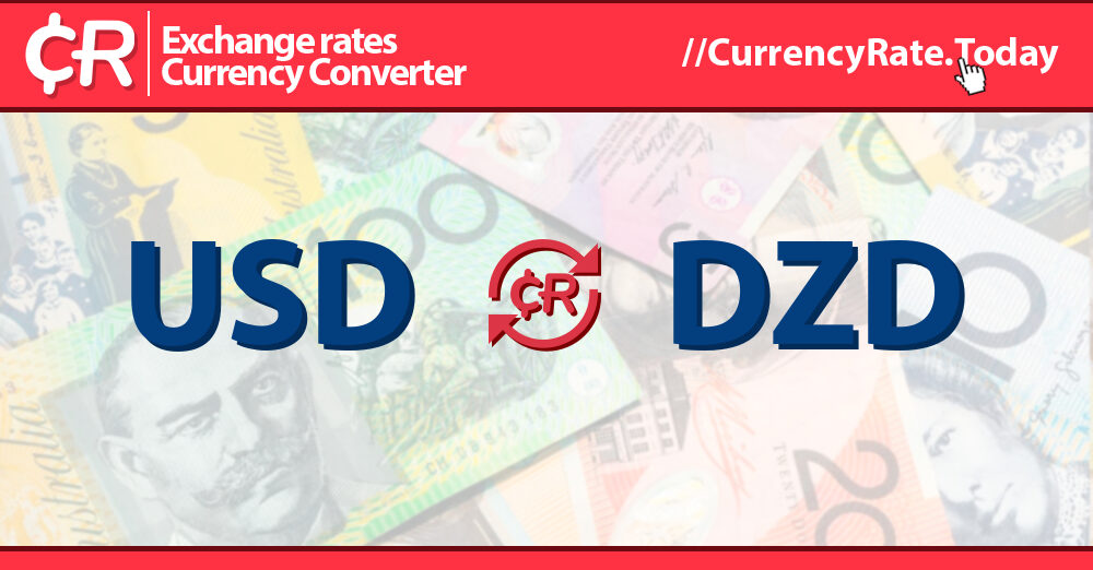 Live US Dollar To Algerian Dinars Exchange Rate 1 USD DZD Today