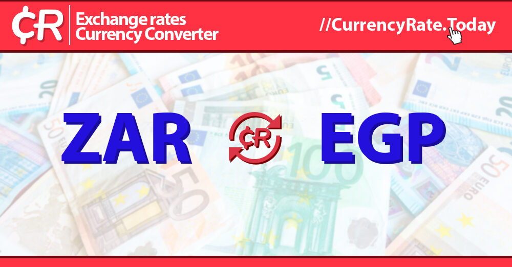 Live Rand To Egyptian Pounds Exchange Rate R 1 ZAR EGP Today Live Rand To Egyptian Pounds Exchange Rate R 1 ZAR EGP Today