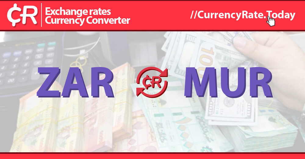 Live Rand To Mauritian Rupees Exchange Rate R 1 ZAR MUR Today